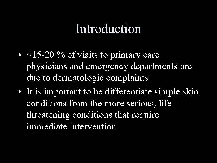 Dermatologic Emergencies Boston University School of Medicine Internal