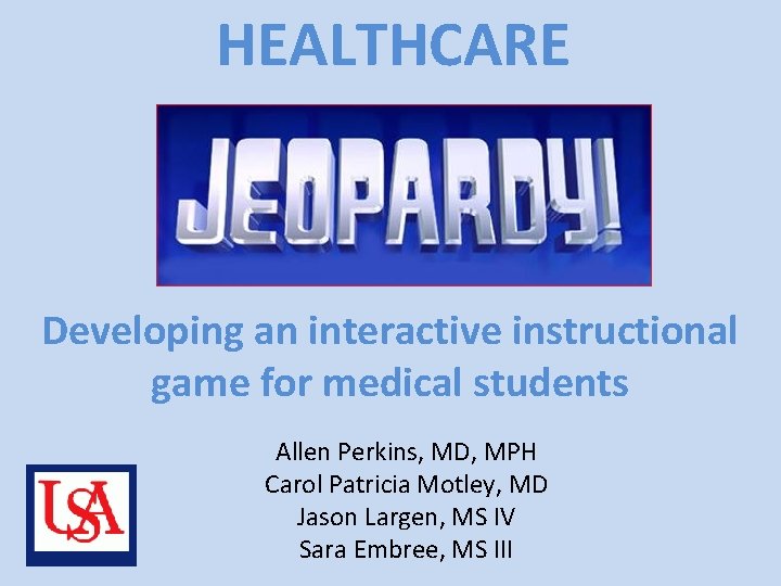 HEALTHCARE Developing an interactive instructional game for medical