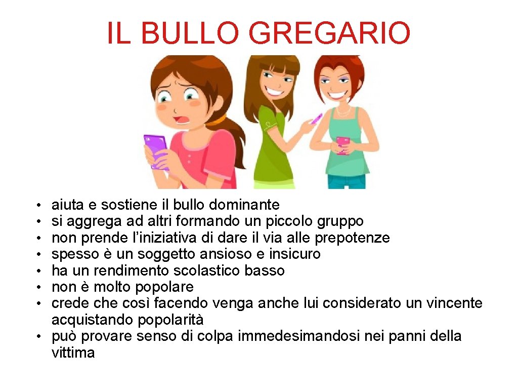 I PROTAGONISTI I PROTAGONISTI DEL BULLISMO I bulli