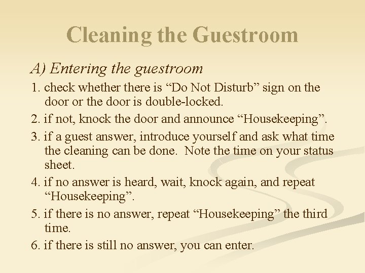 CHAPTER 9 Guestroom Cleaning Objective examining how to