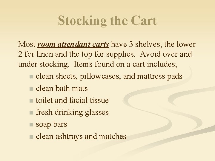 CHAPTER 9 Guestroom Cleaning Objective examining how to