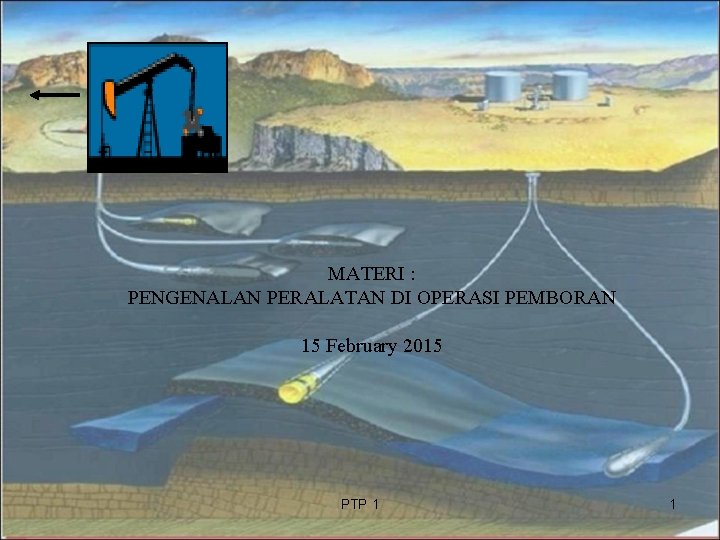 MATERI PENGENALAN PERALATAN DI OPERASI PEMBORAN 15 February