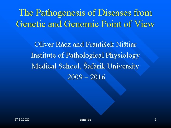 The Pathogenesis of Diseases from Genetic and Genomic