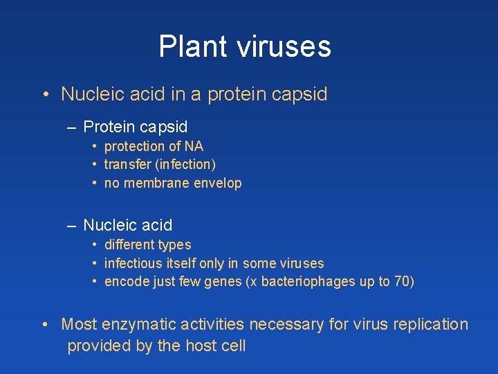 Plant viruses Plant viruses Nucleic acid in a