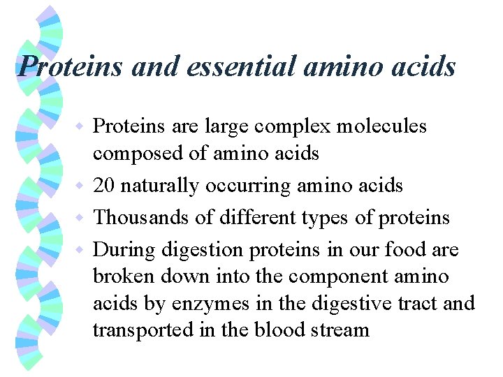 HUMAN NUTRITION The basic nutritional needs Supply energy