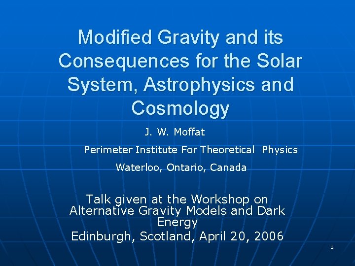 Modified Gravity and its Consequences for the Solar