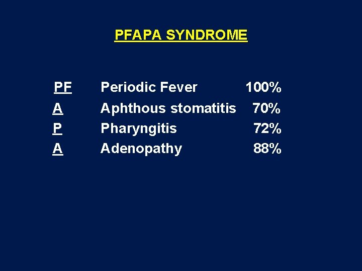 APPROACH TO PERIODIC FEVER SYNDROMES Sarah S Long