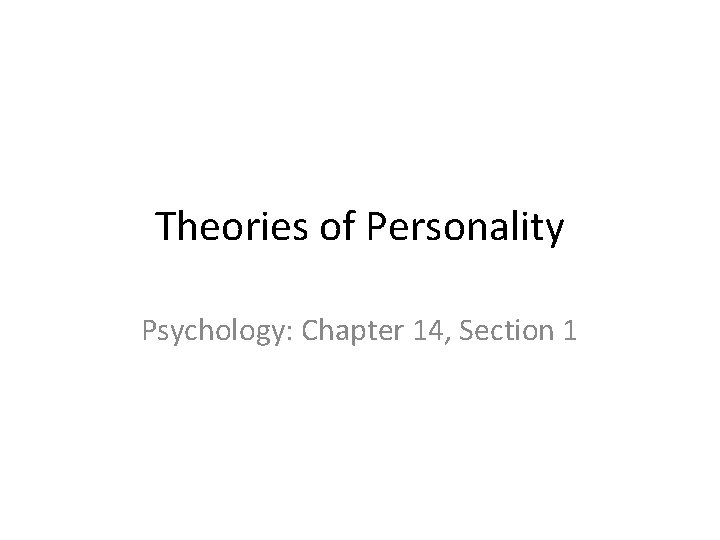 Theories of Personality Psychology Chapter 14 Section 1