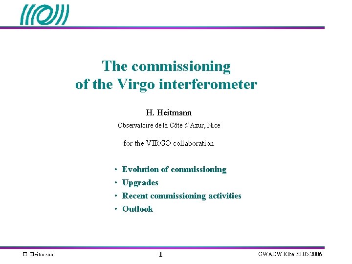 The commissioning of the Virgo interferometer H Heitmann