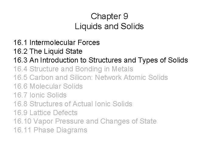 Chapter 9 Liquids and Solids 16 1 Intermolecular