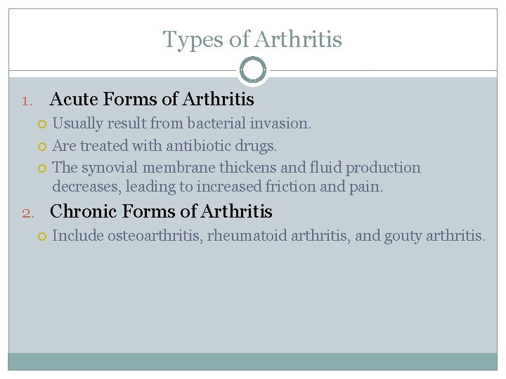 Skeletal Part 7 Arthritis The term arthritis describes