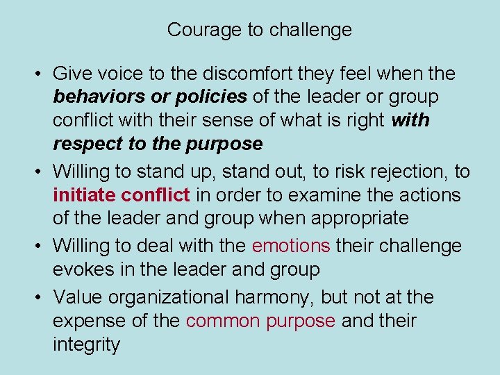 Courage The ability to step forward through fear