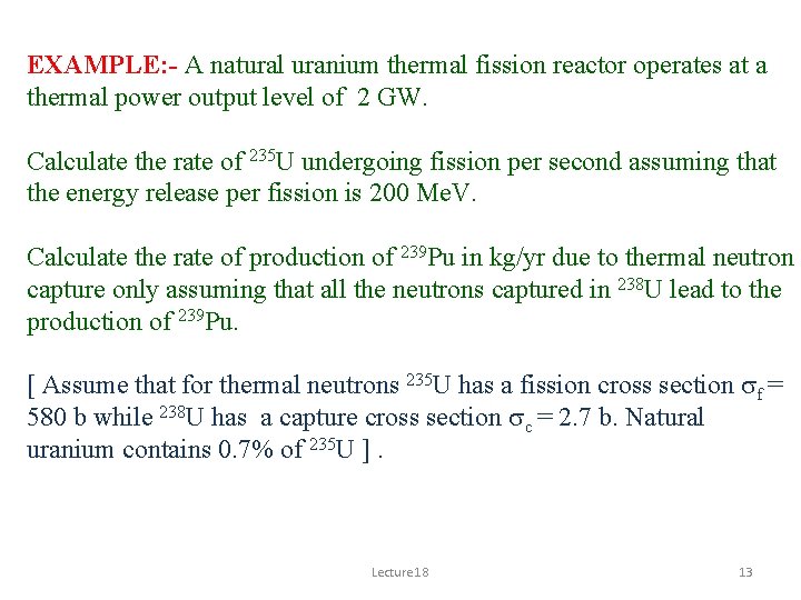 NEUTRON CYCLE IN AN INFINITE THERMAL REACTOR A