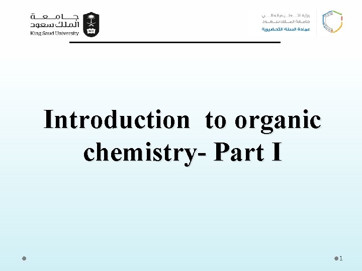 Introduction to organic chemistry Part I 1 Introduction