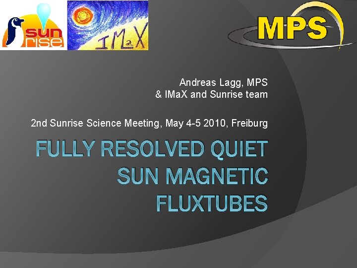 Andreas Lagg MPS IMa X and Sunrise team