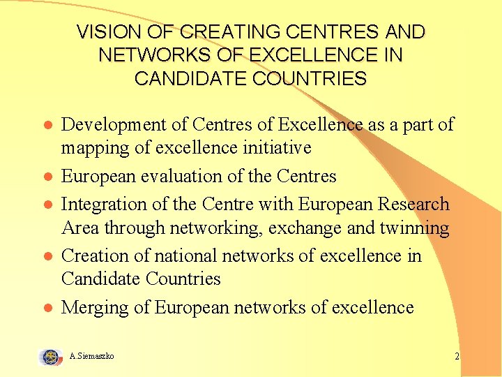 CENTRES OF EXCELLENCE CENTRES OF COMPETENCE IN CANDIDATE
