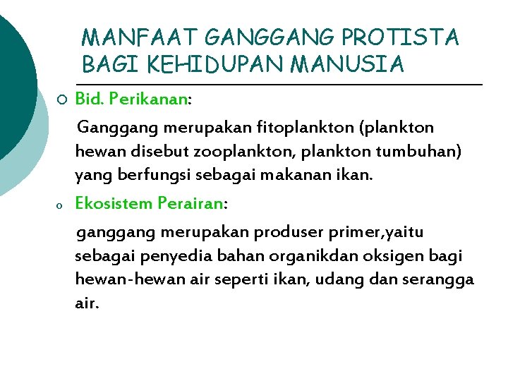 Ciriciri Ganggang n Unisel atau multiseluler dan umumnya