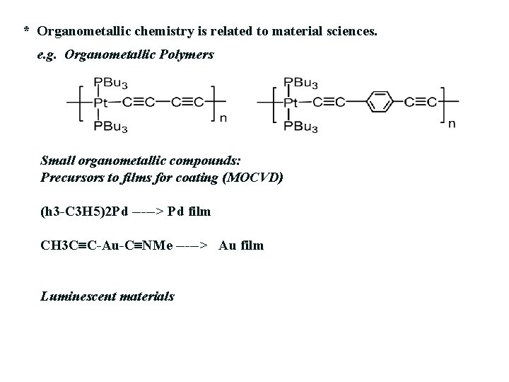 CHEM 310 INORGANIC CHEMISTRY Part 3 ORGANOMETALLIC CHEMISTRY