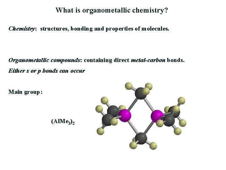 CHEM 310 INORGANIC CHEMISTRY Part 3 ORGANOMETALLIC CHEMISTRY