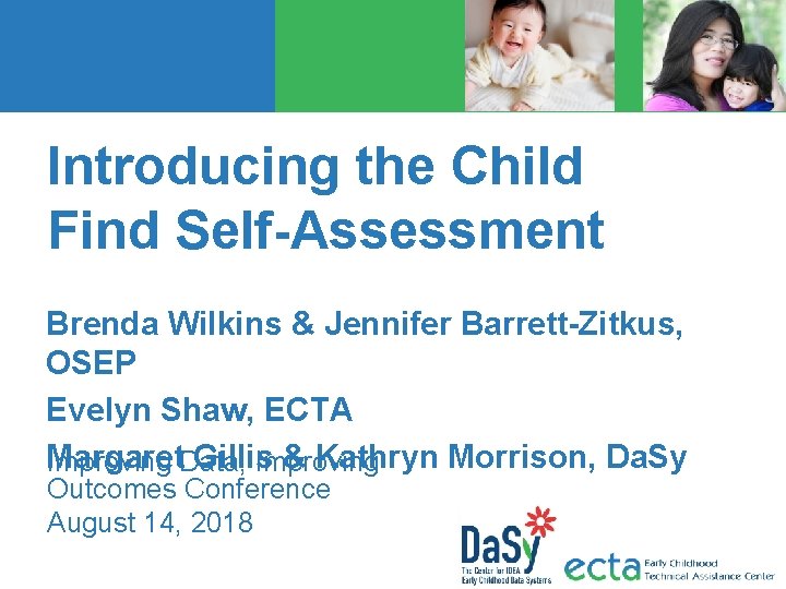 Introducing the Child Find SelfAssessment Brenda Wilkins Jennifer