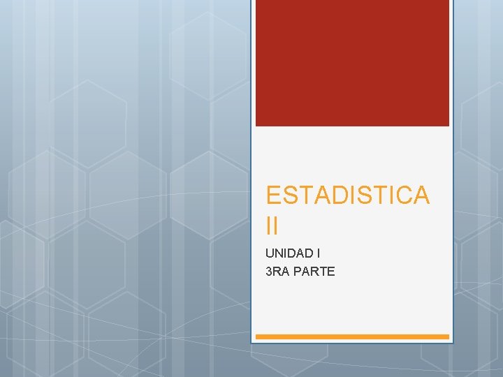ESTADISTICA II UNIDAD I 3 RA PARTE Determinacin