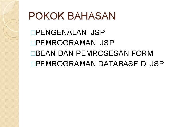 BAHASA PEMROGRAMAN 3 PERTEMUAN KE 2 JAVA SERVER