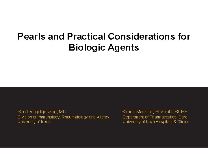 Pearls and Practical Considerations for Biologic Agents Scott