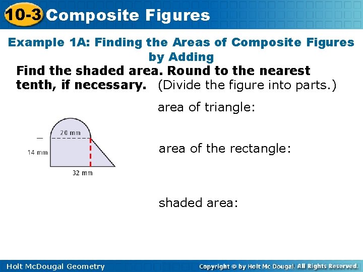 10 3 Composite Figures Objectives Use the Area