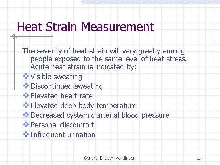 General Dilution Ventilation General Dilution Ventilation The supply