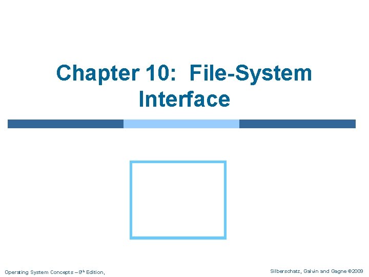 Chapter 10 FileSystem Interface Operating System Concepts 8