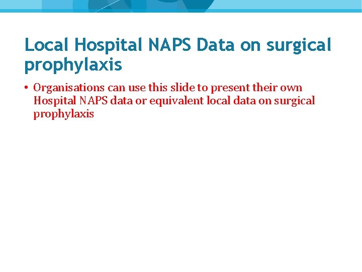 Surgical Antimicrobial Prophylaxis November 2018 Overview Principles of