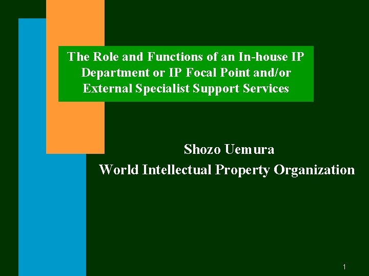 The Role and Functions of an Inhouse IP