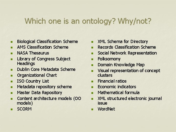Ontology Assessment Proposed Framework and Methodology Goals Objectives