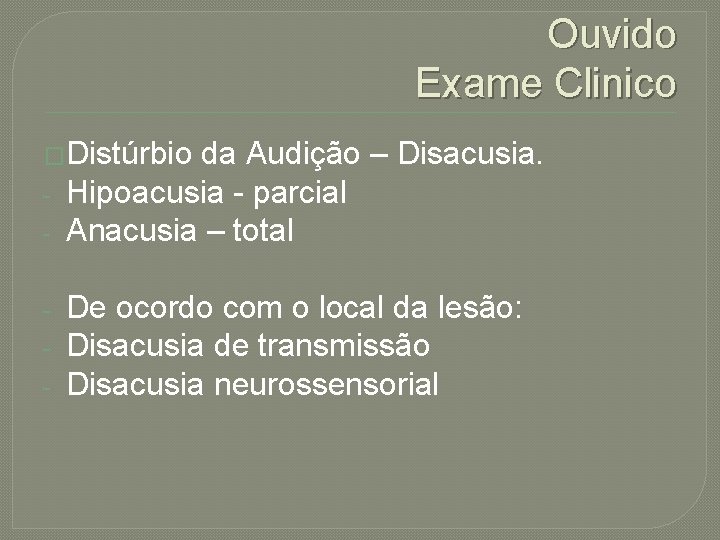 Ouvido Orelha Nariz e seios paranasais Terceiro Perodo