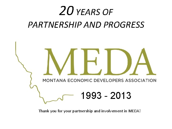 20 YEARS OF PARTNERSHIP AND PROGRESS 1993 2013