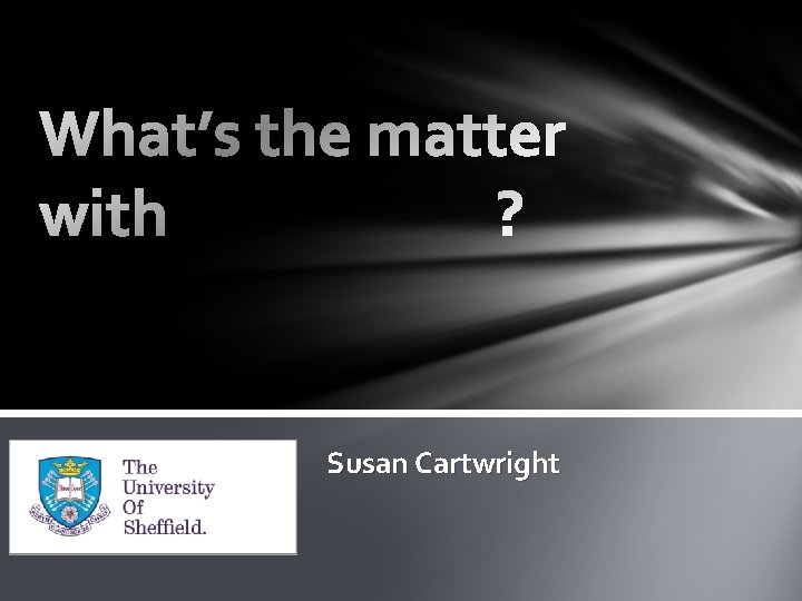 antimatter Susan Cartwright What is antimatter The Standard