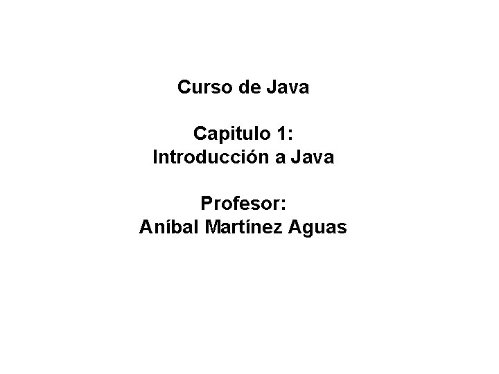 Curso de Java Capitulo 1 Introduccin a Java