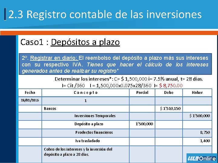 ACC 423 Contabilidad Intermedia III Inversiones Semana 2