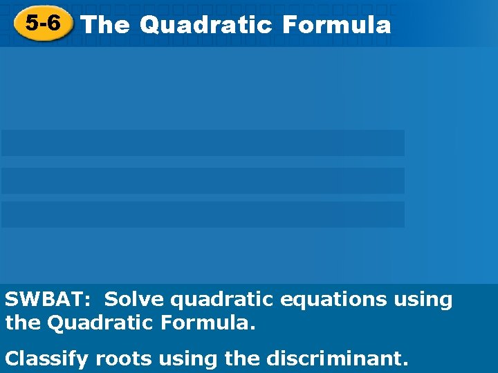 5 6 The Quadratic Formula Warm Up System