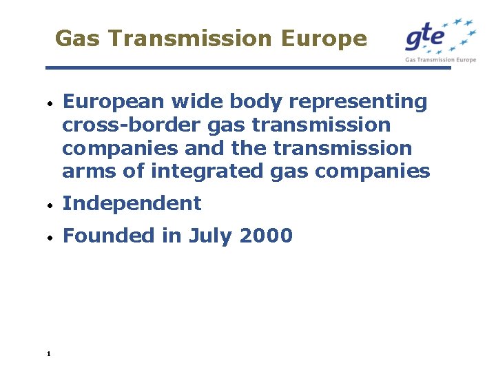 Gas Transmission Europe European wide body representing crossborder