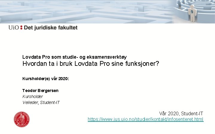 Lovdata Pro som studie og eksamensverkty Hvordan ta