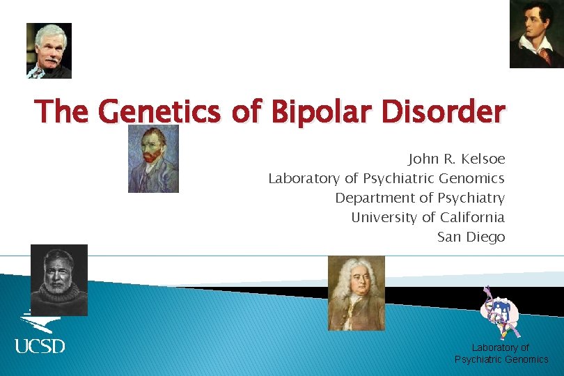 The Genetics of Bipolar Disorder John R Kelsoe