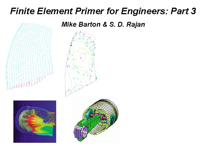 Finite Element Primer for Engineers Part 3 Mike