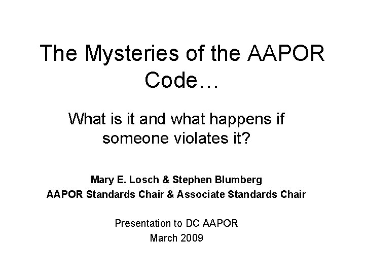 The Mysteries of the AAPOR Code What is