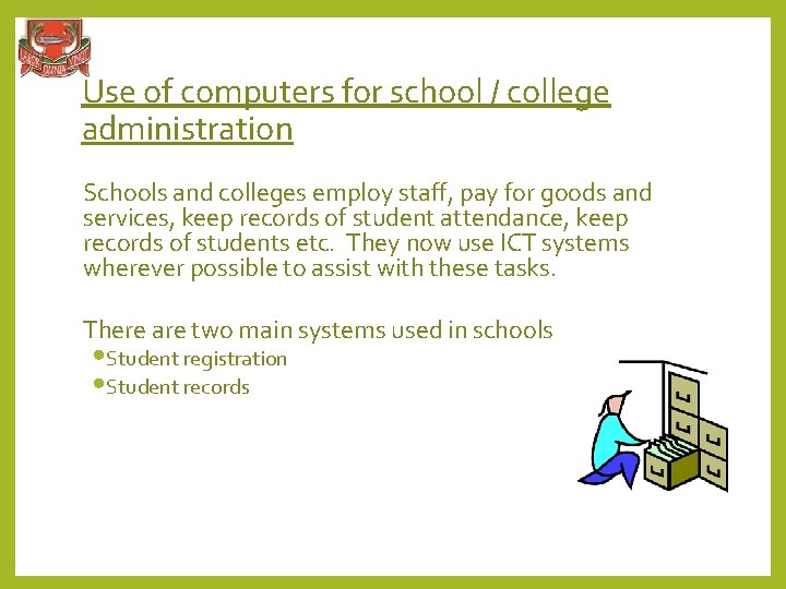 ICT in Education Use of computers for school