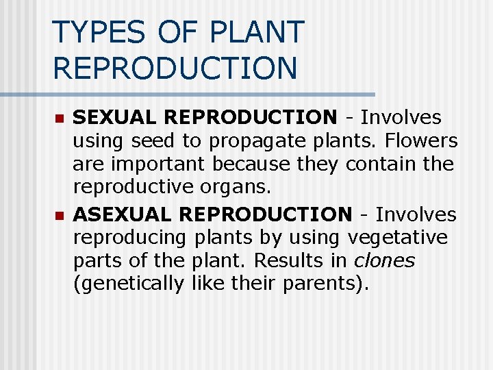 REPRODUCING PLANTS CHAPTER 8 AGRISCIENCE AND TECHNOLOGY Modified