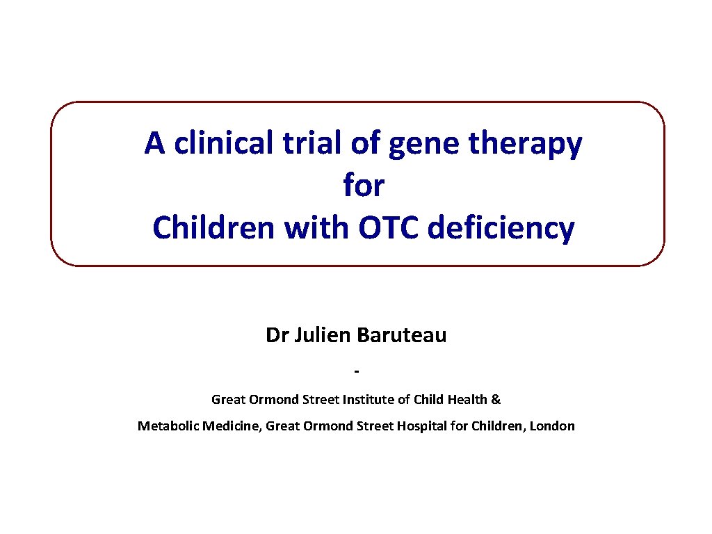 A clinical trial of gene therapy for Children