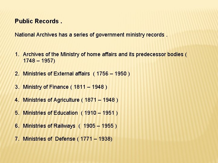 ARCHIVAL WEALTH The NAI is the biggest and