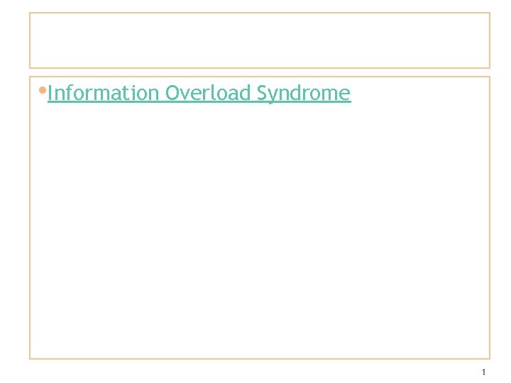 Information Overload Syndrome 1 Stress management Biofeedback Cognitive