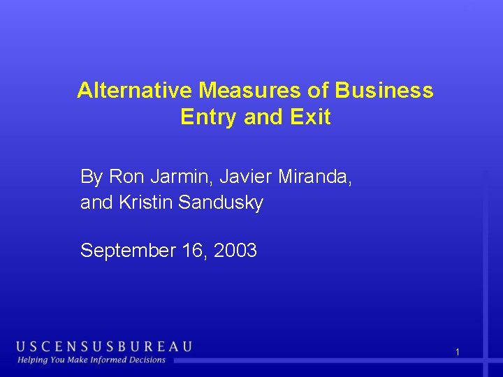 Alternative Measures of Business Entry and Exit By